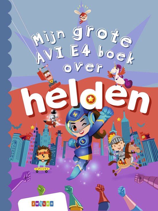 Grote AVI-boeken - Mijn grote AVI E4 boek over helden | 9789048754458 | Boeken | bol