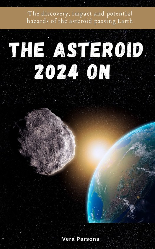 THE ASTEROID 2024 ON (ebook), Vera Parsons | 1230008386854 | Boeken | bol