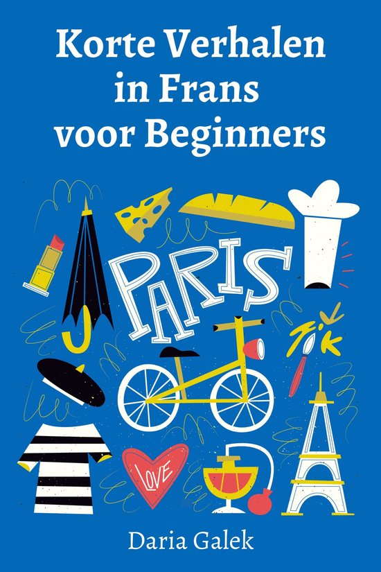 Korte Verhalen in Frans voor Beginners (ebook), Daria Galek ...