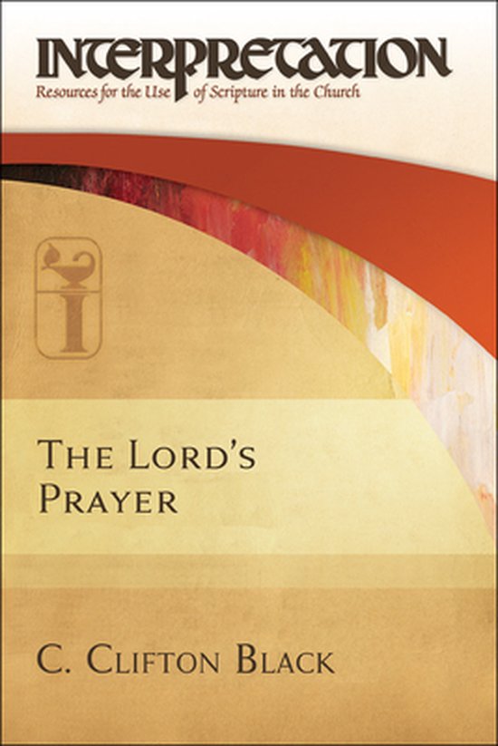 Interpretation: Resources for the Use of Scripture in the Ch-The Lord's ...