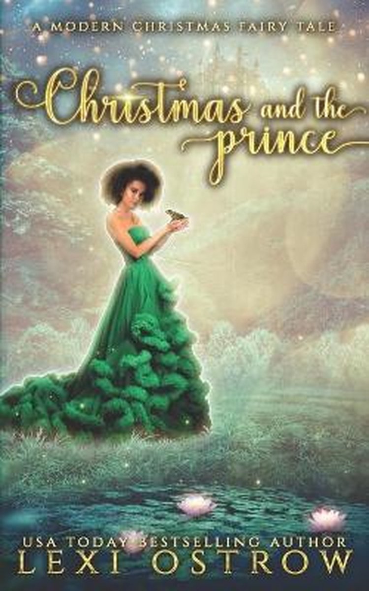 Modern Christmas Fairy Tales- Christmas & The Prince, Lexi Ostrow ...