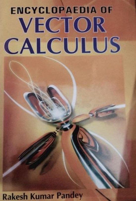Encyclopaedia Of Vector Calculus (ebook), R. K. Pandey | 9789354112591 | Boeken | bol