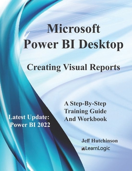 Microsoft Power BI Desktop | 9781718621961 | Jeff Hutchinson | Boeken ...