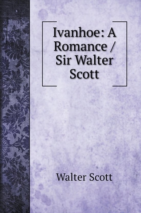 Ivanhoe, Scott Walter | 9785519722575 | Boeken | bol.com