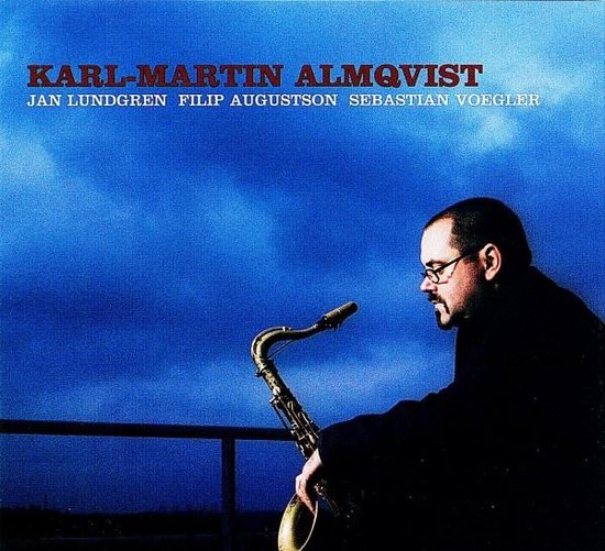 Karl-Martin Almqvist - Jan Lundgren Filip Augustson Sebast (CD), Karl ...