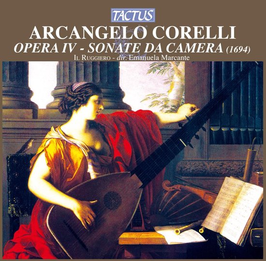 Il Ruggiero, Emanuela Marcante - Corelli: Opera Iv - Sonate Da Camer ...