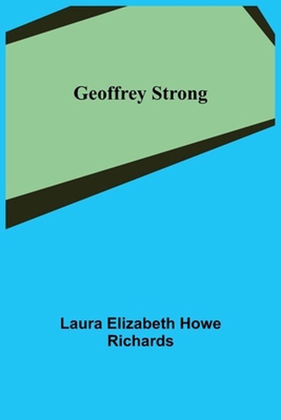 Geoffrey Strong, Laura Elizabeth Howe Richards | 9789355751201 | Boeken ...