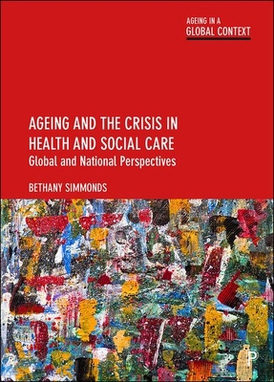 Ageing and the Crisis in Health and Social Care | 9781447348597 ...