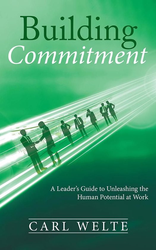 Building Commitment (ebook), Carl Welte | 9781504363693 | Boeken | bol.com
