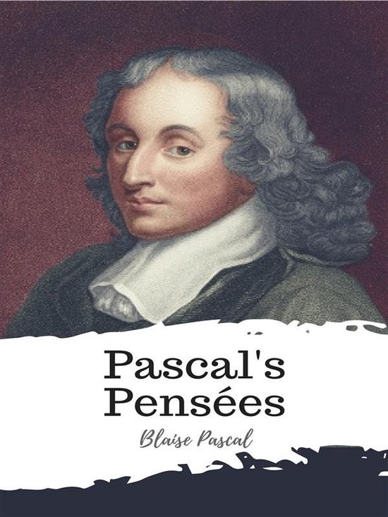 Pascal's Pensées (ebook), Blaise Pascal | 9788832582802 | Boeken | bol.com