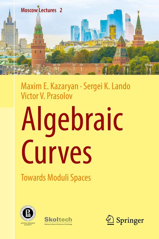 Moscow Lectures 2 - Algebraic Curves (ebook), Maxim E. Kazaryan ...