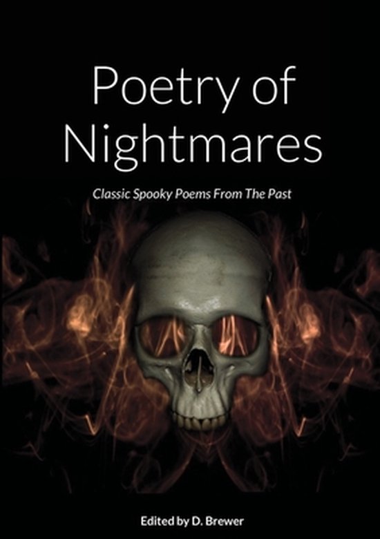 Poetry of Nightmares, Classic Spooky Poems From the Past, D Brewer ...