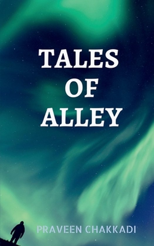 Tales of Alley, Praveen Chakkadi | 9781685541859 | Boeken | bol
