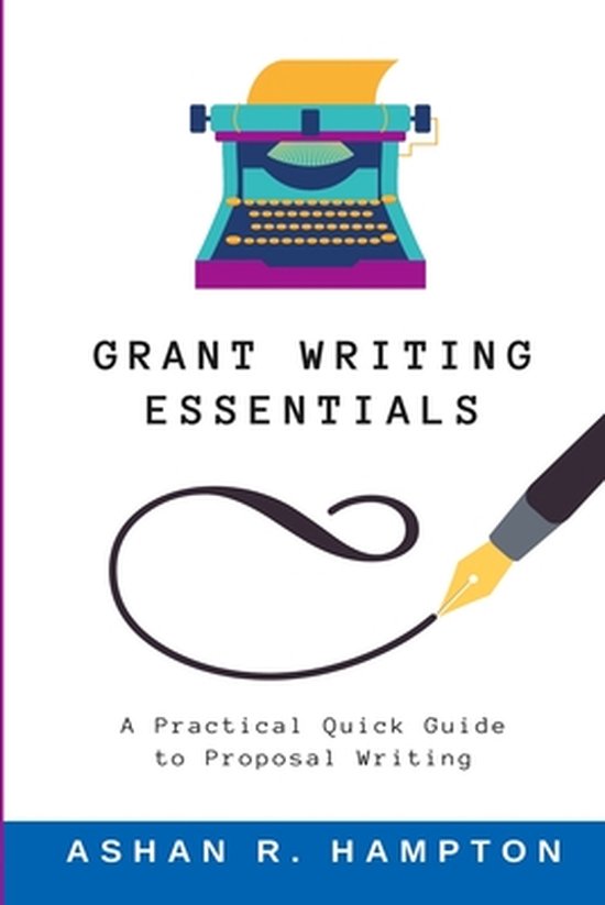 Grant Writing Essentials | 9781716618895 | Ashan Hampton | Boeken | bol.com