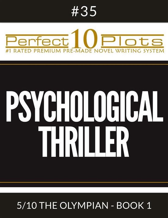 Perfect 10 Plots 35 - Perfect 10 Psychological Thriller Plots #35-5 ...