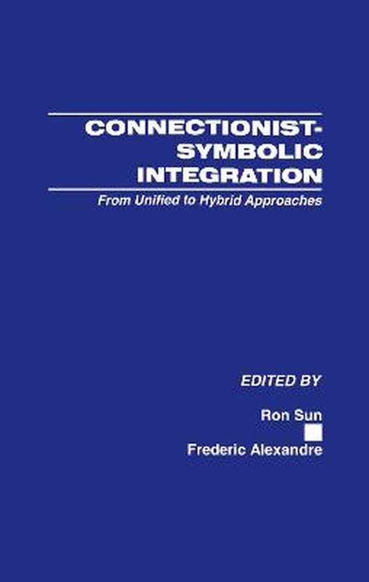 Connectionist-Symbolic Integration | 9780805823486 | Barbara Riddick ...