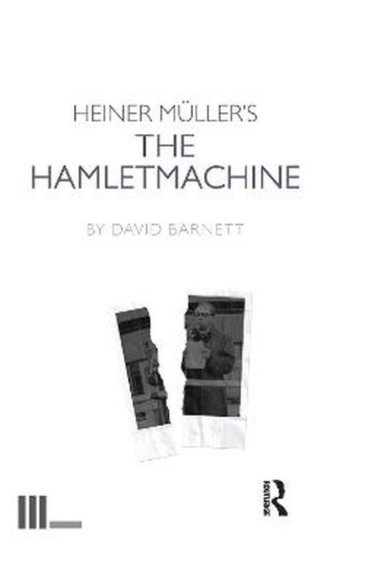 Heiner Muller's The Hamletmachine, David Barnett | 9781138472891 | Boeken | bol.com