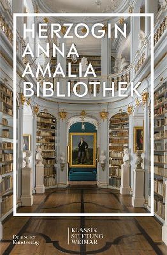 Herzogin Anna Amalia Bibliothek | 9783422987173 | Boeken | bol.com
