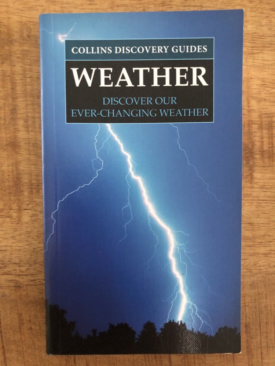Weather, discover our ever-changing weather, Collins discovery guides ...