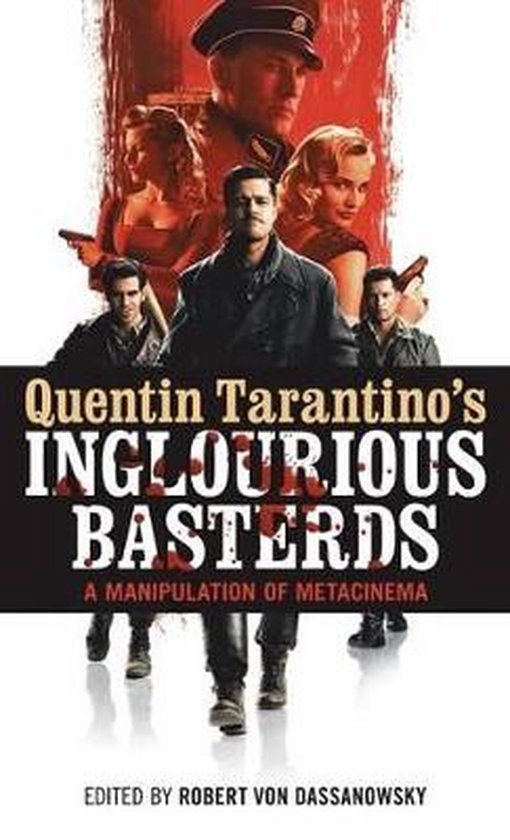 Quentin Tarantino's Inglourious Basterds, Robert Von Dassanowsky ...