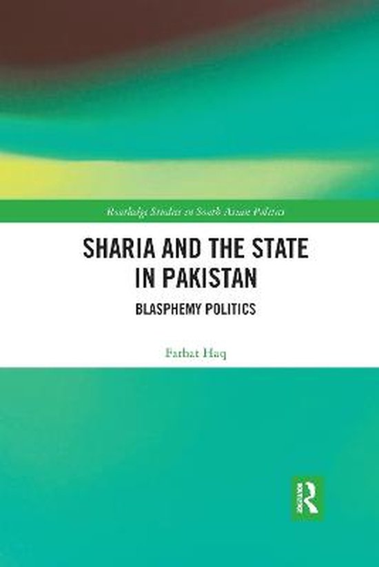 Sharia and the State in Pakistan | 9780367786403 | Farhat Haq | Boeken ...