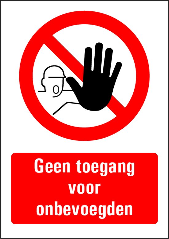 Geen toegang voor onbevoegden bord - Met tekst - 148 x 210 mm | bol