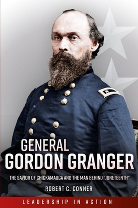 The Generals- General Gordon Granger, Robert C. Conner | 9781636241302 ...
