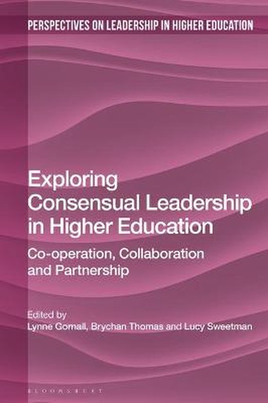 Perspectives on Leadership in Higher Education- Exploring Consensual ...