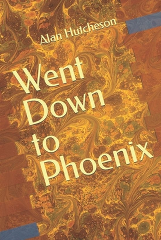 Ted and Jerry- Went Down to Phoenix, Alan Hutcheson | 9798762482905 ...