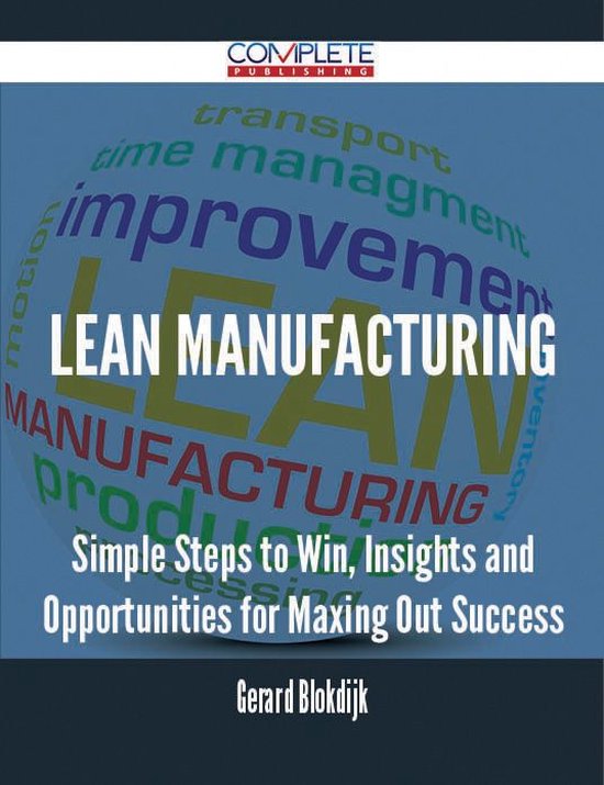 Lean Manufacturing - Simple Steps to Win, Insights and Opportunities ...