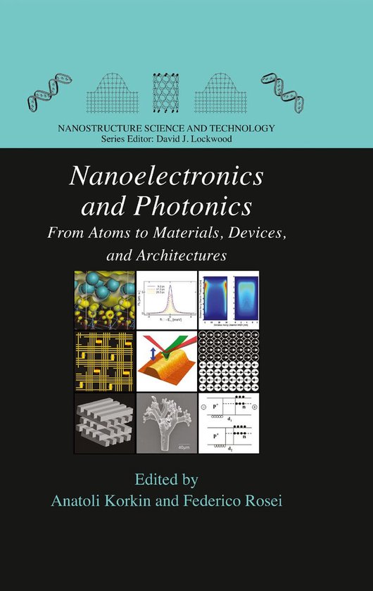 Nanostructure Science and Technology - Nanoelectronics and Photonics (ebook), Anatoli... | bol.com