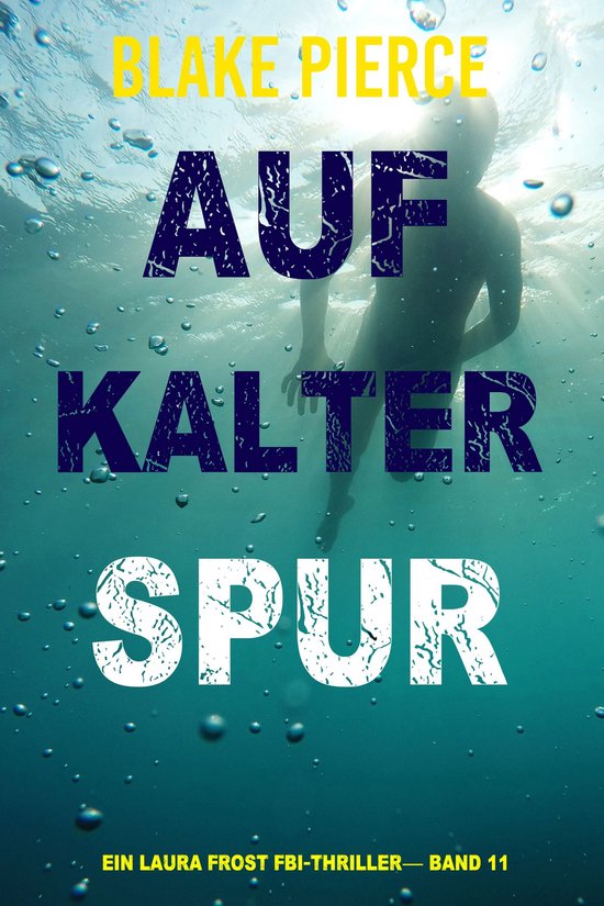 Ein Laura Frost FBI-Thriller 11 - Auf Kalter Spur (Ein Laura Frost FBI-Thriller— Band... | bol