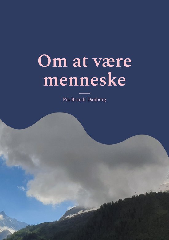 Om at være menneske (ebook), Pia Brandt Danborg | 9788743050834 ...