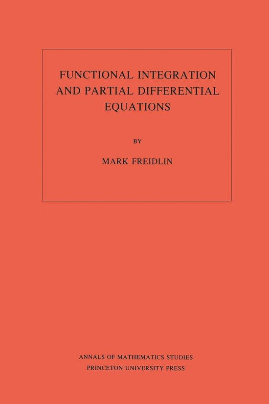 Functional Integration and Partial Differential Equations. (AM-109) | 9780691083629 |... | bol