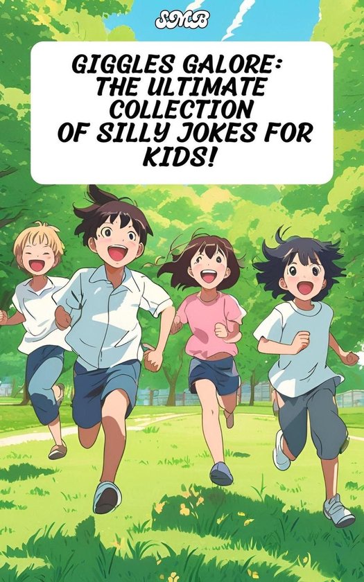 Giggles Galore: The Ultimate Collection of Silly Jokes for Kids! (ebook ...