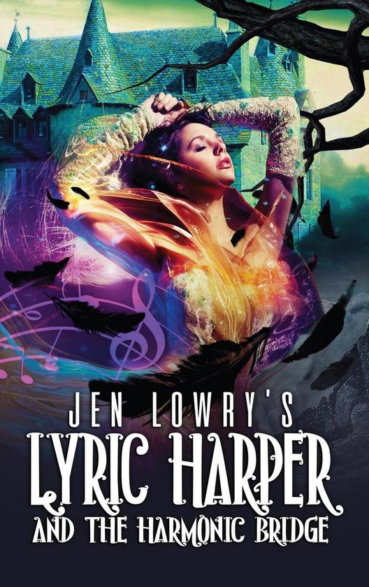 Lyric Harper 1 - Lyric Harper & the Harmonic Bridge (ebook), Jen Lowry ...
