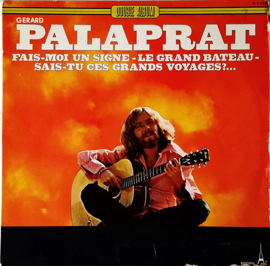 Gerard Palaprat " fais-moi un signe " double album LP ( 1975 ), Gerard ...