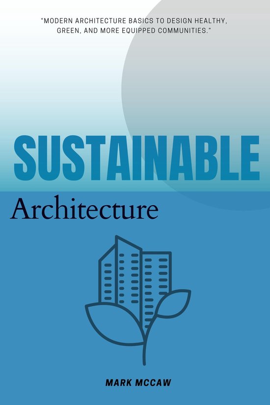 Sustainable Architecture::: (ebook), Mark McCaw | 9783818763756 ...