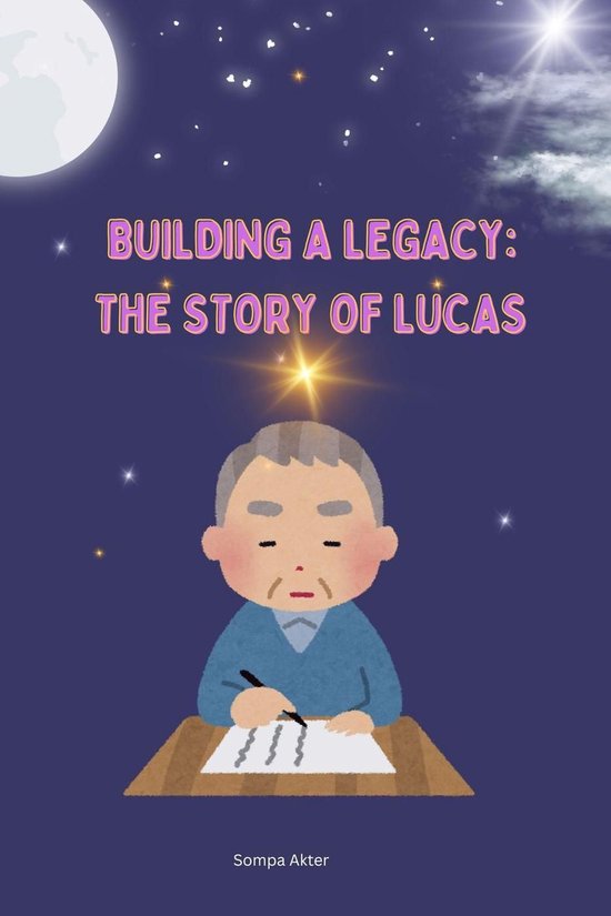 Kids Story Book- Building a Legacy: The Story of Lucas (ebook), Sompa ...