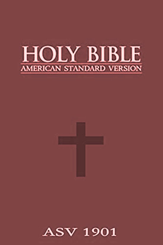 ASV: Holy Bible American standard Version (Old and New Testaments ...