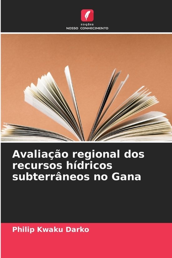 Avaliação regional dos recursos hídricos subterrâneos no Gana ...
