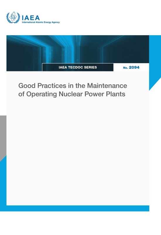 IAEA TECDOC Series- Good Practices in the Maintenance of Operating ...