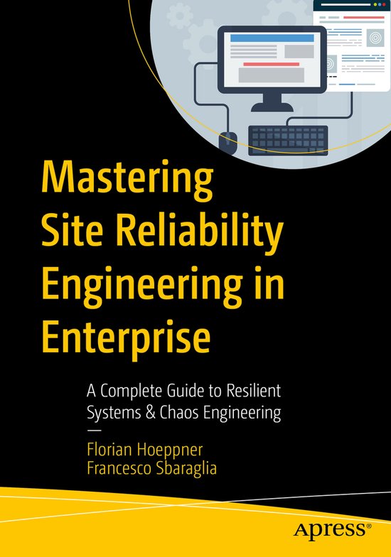 Mastering Site Reliability Engineering in Enterprise | 9798868814471 ...