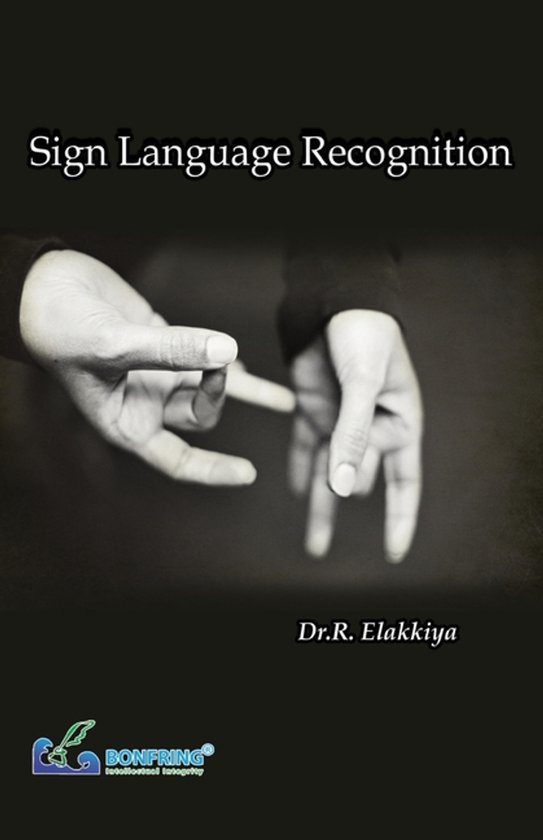 Sign Language Recognition | 9788195162628 | Dr R Elakkiya | Boeken | bol
