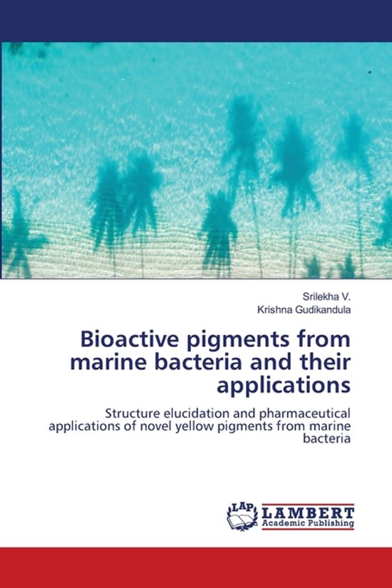Bioactive pigments from marine bacteria and their applications ...