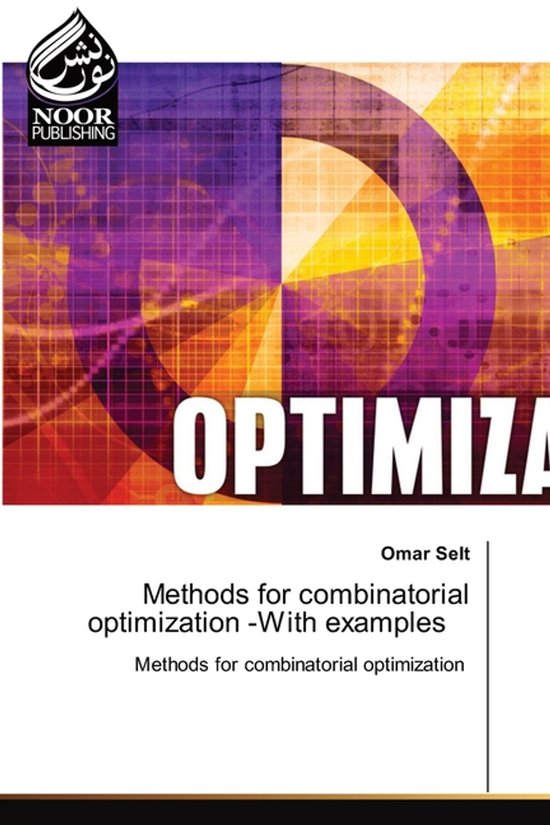 Methods for combinatorial optimization -With examples | 9786200046376 | Omar Selt | Boeken | bol