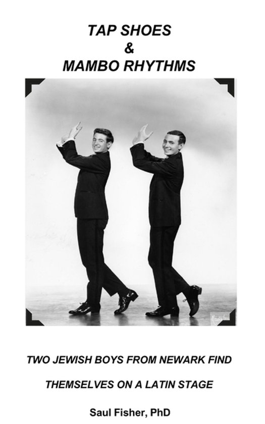 Tap Shoes & Mambo Rhythms, Saul Fisher | 9798267175203 | Boeken | bol