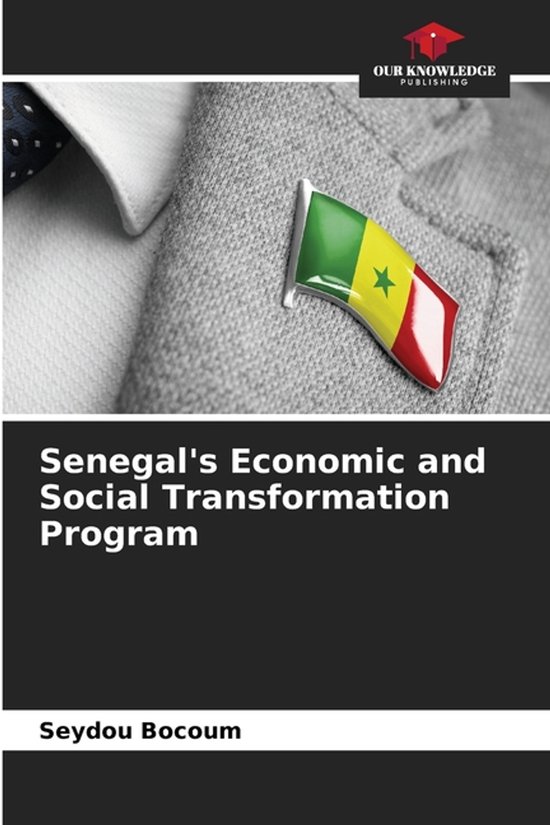 Senegal's Economic and Social Transformation Program | 9786207838592 ...