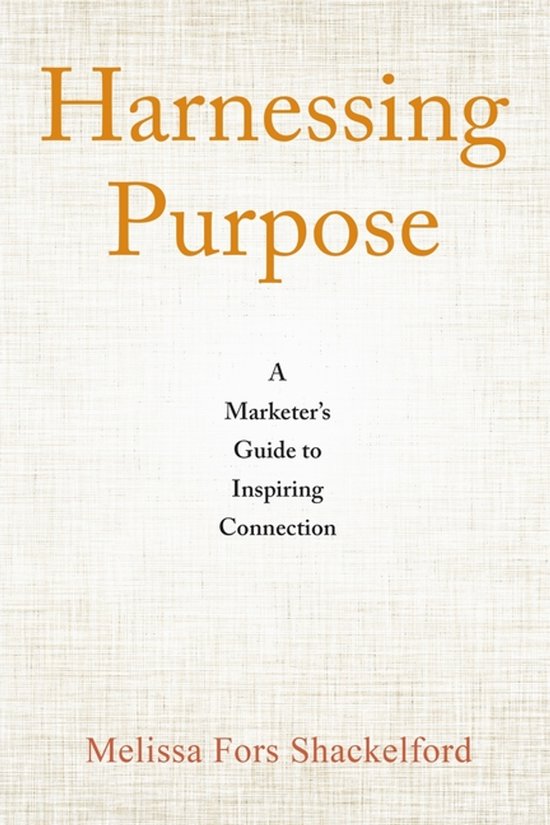 Harnessing Purpose | 9798897725410 | Melissa Fors Shackelford | Boeken ...