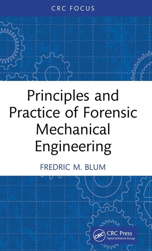 Principles and Practice of Forensic Mechanical Engineering ...